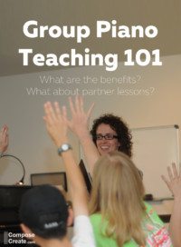 Group Piano Teaching 101: Getting Started - ComposeCreate.com