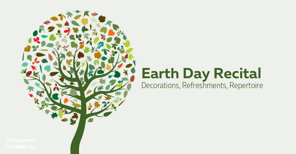 Earth Day Recital - Fun ideas to make your piano recital pop!