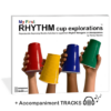 My First Rhythm Cup Explorations - Preschool and Kindergarten Rhythm
