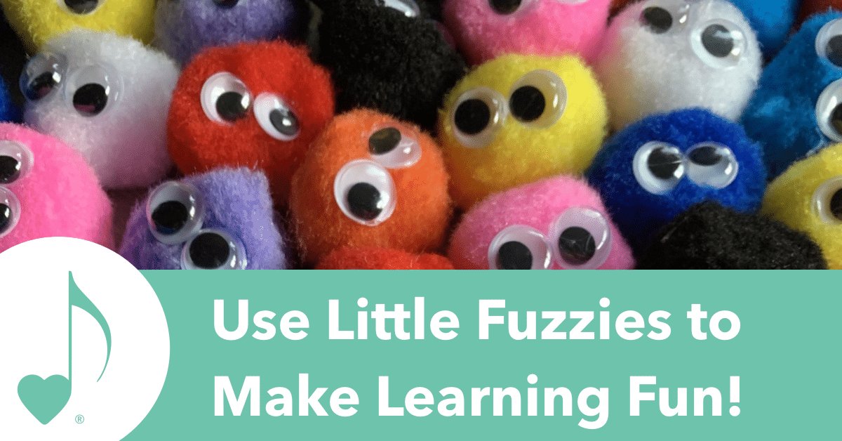 How to Use Little Fuzzies to Make Learning Music Fun!