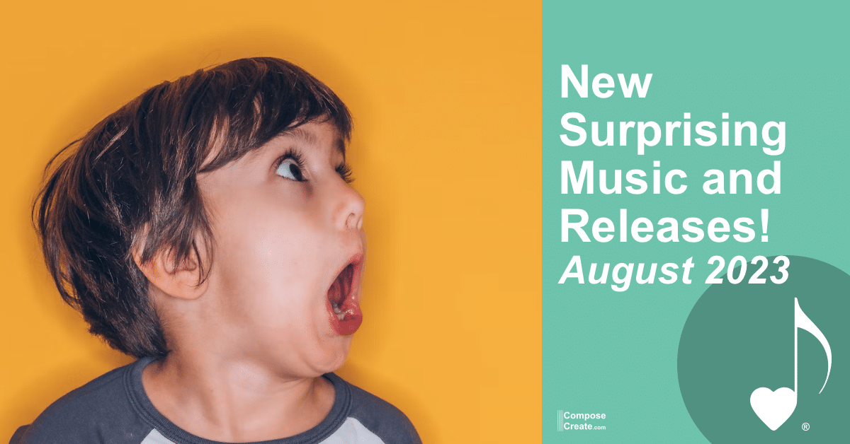 New Surprising Music and Releases August 2023! - ComposeCreate.com